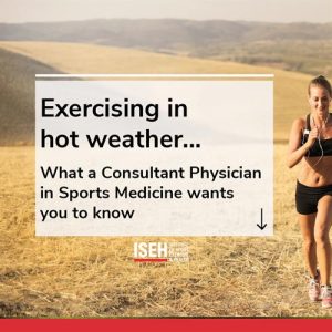 Exercising in hot weather - what a Consultant Physician in Sports ...